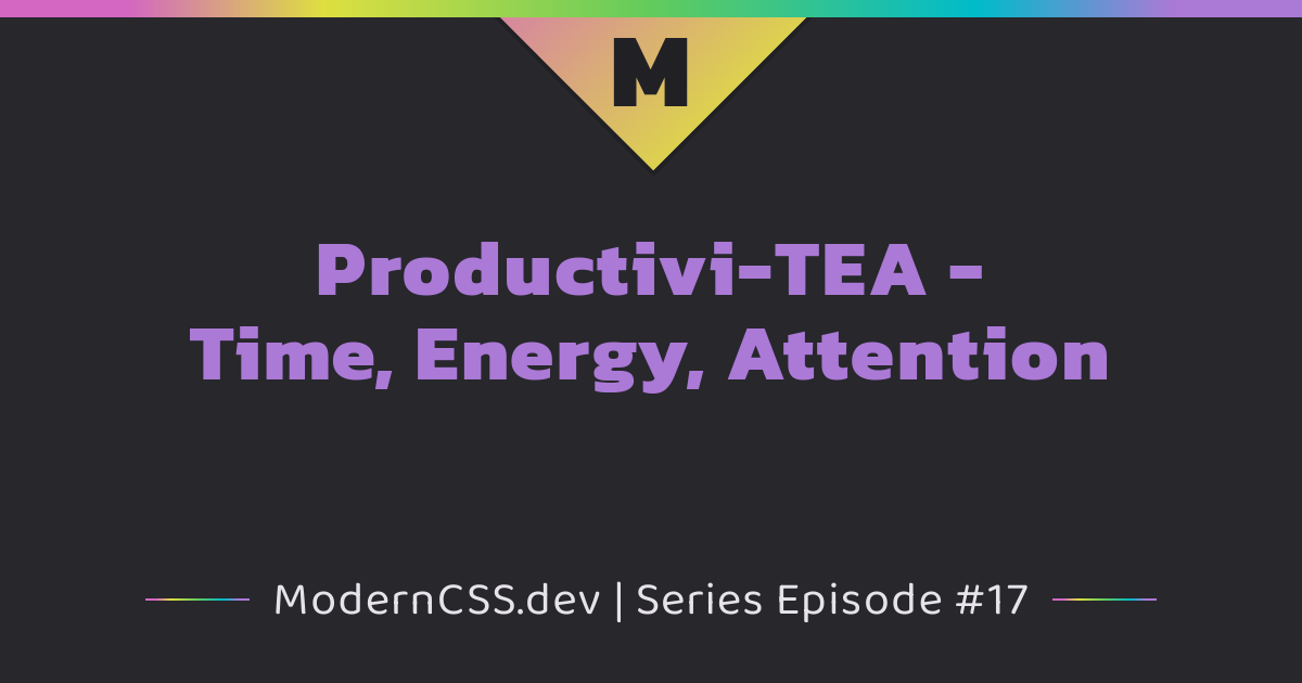Productivi-TEA - Time, Energy, Attention | DKProbes